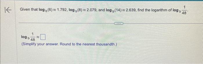 Solved Given that logb(6)≈1.792,logb(8)≈2.079, and | Chegg.com