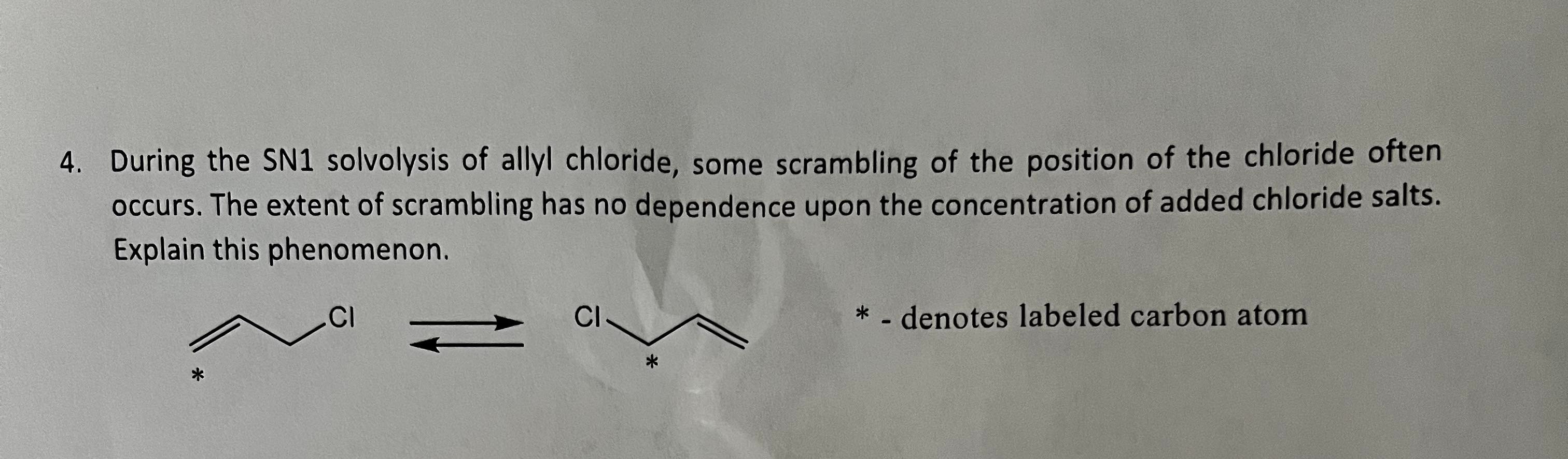 Solved During the SN1 ﻿solvolysis of allyl chloride, some | Chegg.com