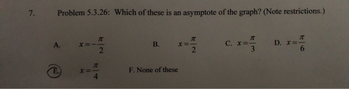 Solved f(x)=-4tan(2x)which of these is an asymptote of the | Chegg.com