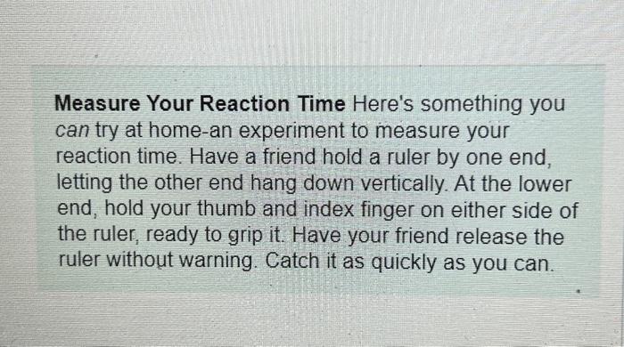 Solved Measure Your Reaction Time Here's something you can | Chegg.com
