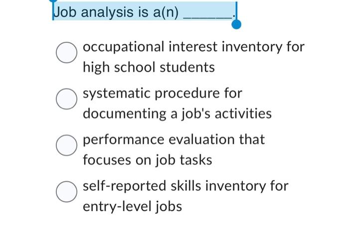 Solved Job analysis is a (n) occupational interest inventory | Chegg.com