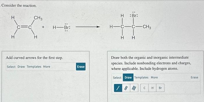 Solved Consider the reaction. H H CH3 H + H―Br: Add curved | Chegg.com