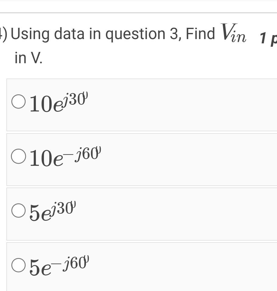 Solved Using data in question 3 , Find Vin in V. 10ej30′ | Chegg.com