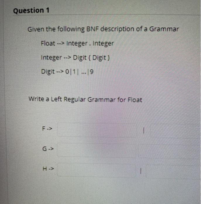 Solved Question 1 Given the following BNF description of a | Chegg.com