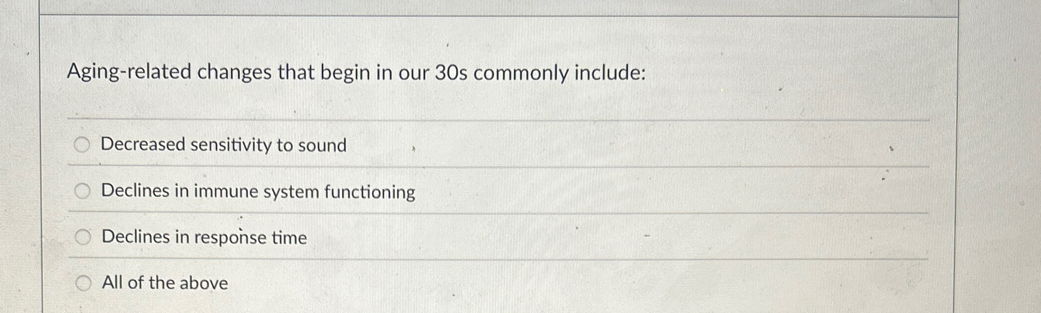 Solved Aging-related changes that begin in our 30s commonly | Chegg.com