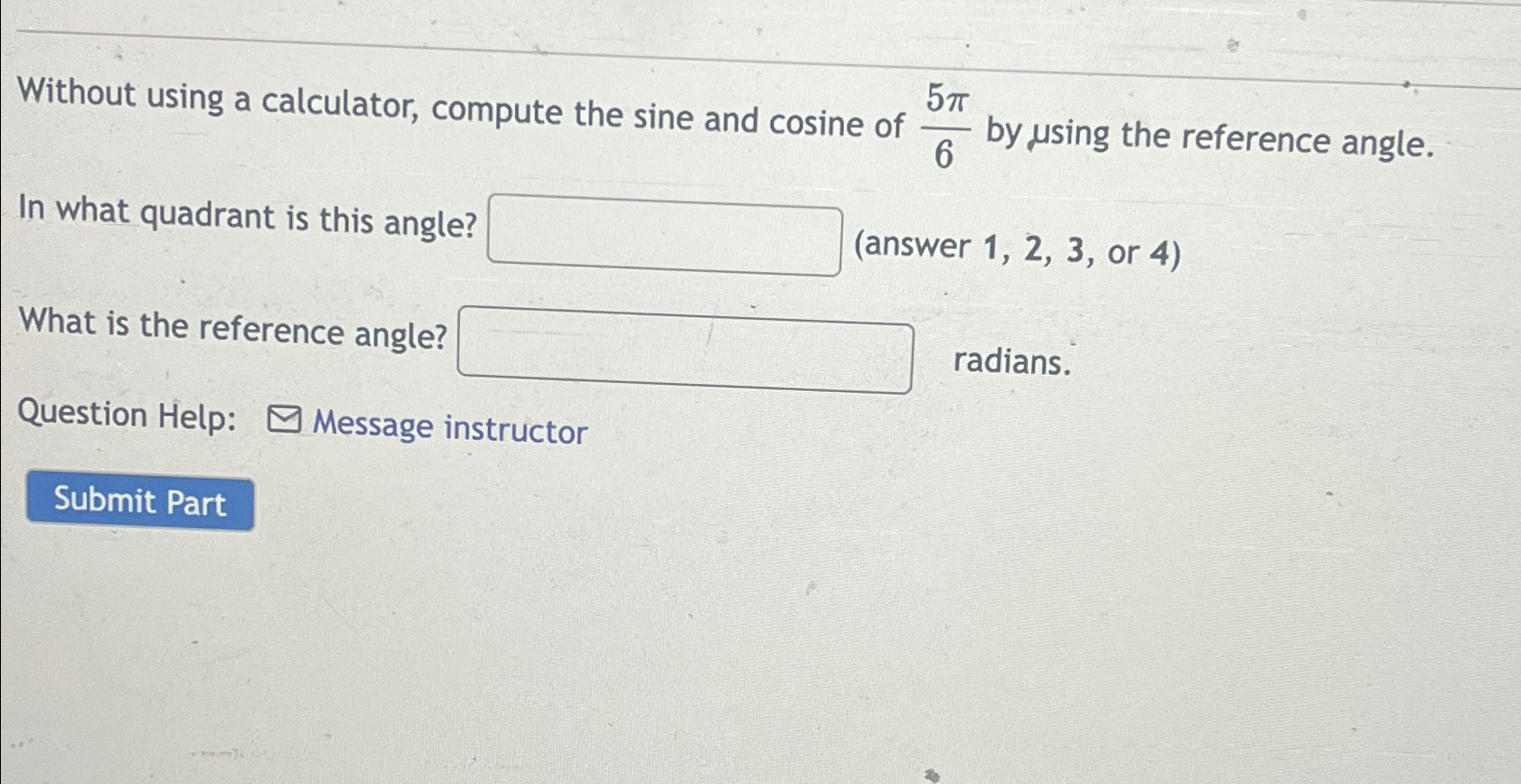 Solved Without using a calculator, compute the sine and | Chegg.com