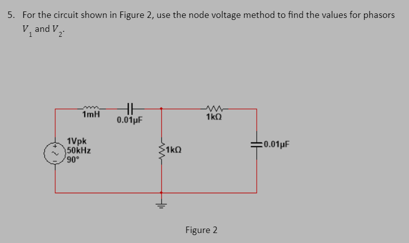 For the circuit shown in Figure 2, ﻿use the node | Chegg.com