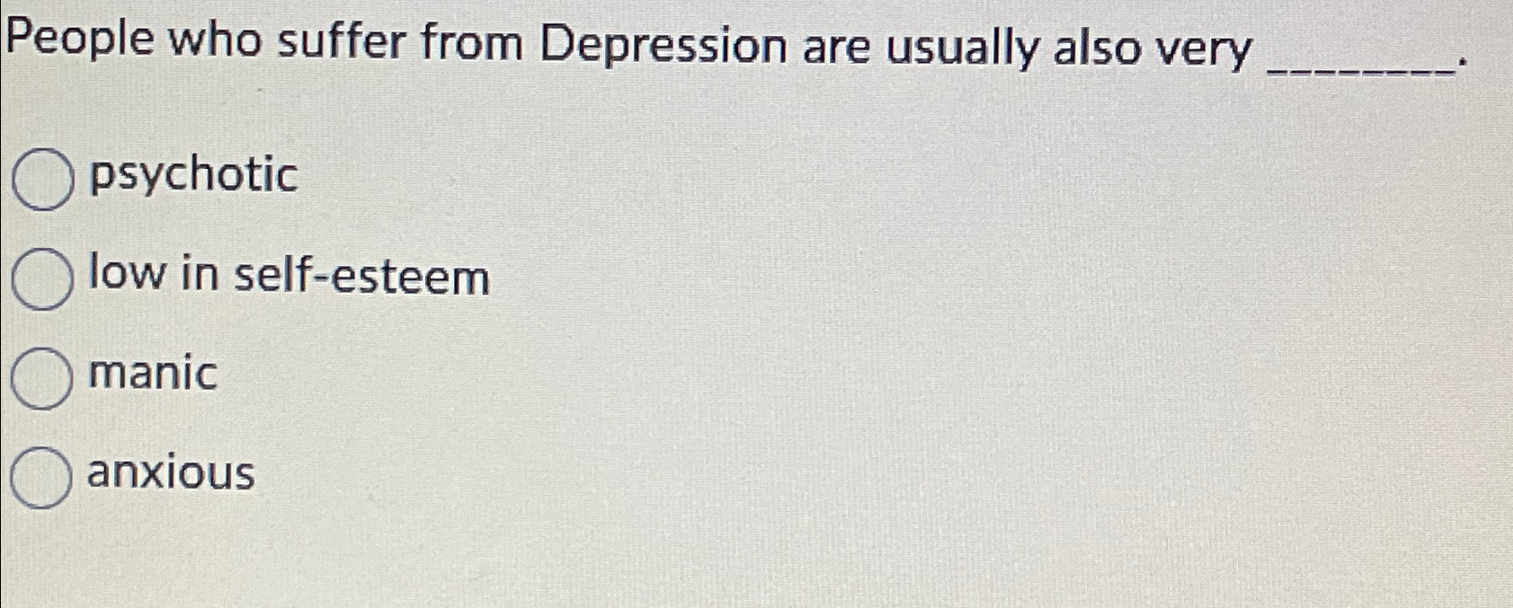 Solved People who suffer from Depression are usually also | Chegg.com