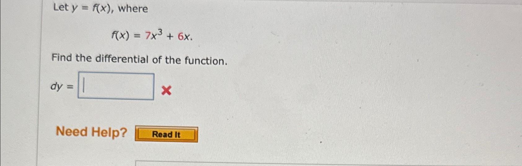 Solved Let y=f(x), ﻿wheref(x)=7x3+6xFind the differential of | Chegg.com