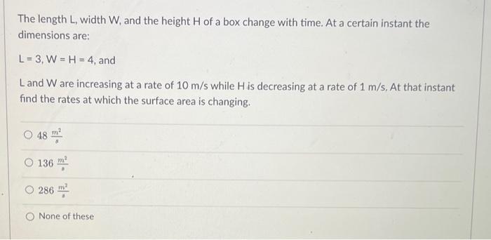 Solved The length L, width W, and the height H of a box | Chegg.com
