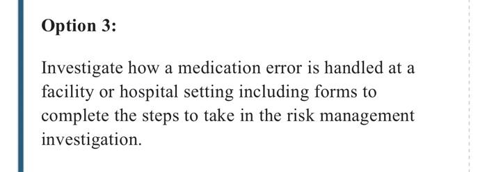 Solved Investigate how a medication error is handled at a | Chegg.com