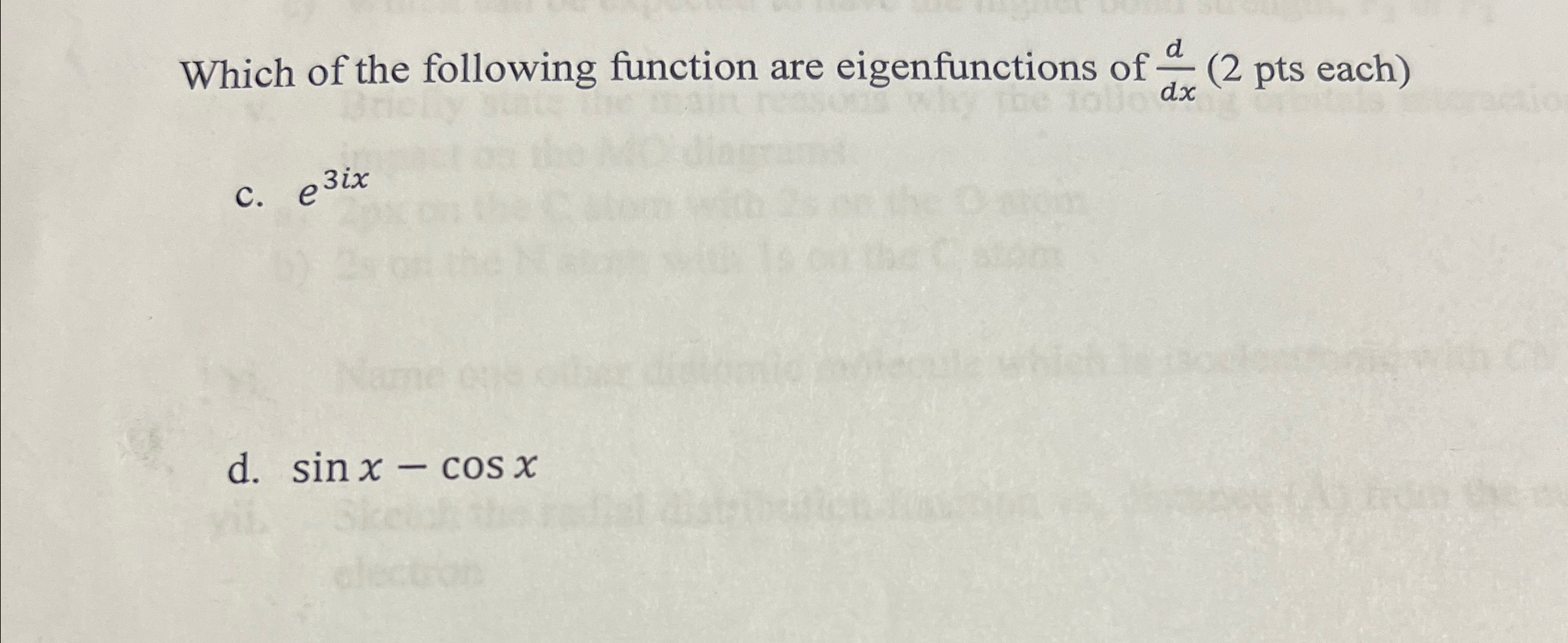 Solved Which of the following function are eigenfunctions of | Chegg.com