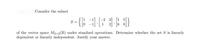 Solved Consider the subset of the vector space M2x2(R) under | Chegg.com