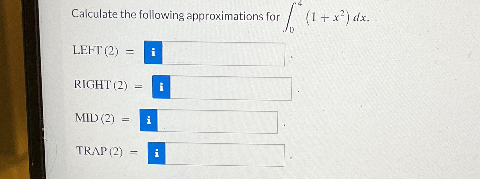 Solved Calculate the following approximations for | Chegg.com