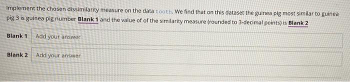 Solved Implement the chosen dissimilarity measure on the | Chegg.com