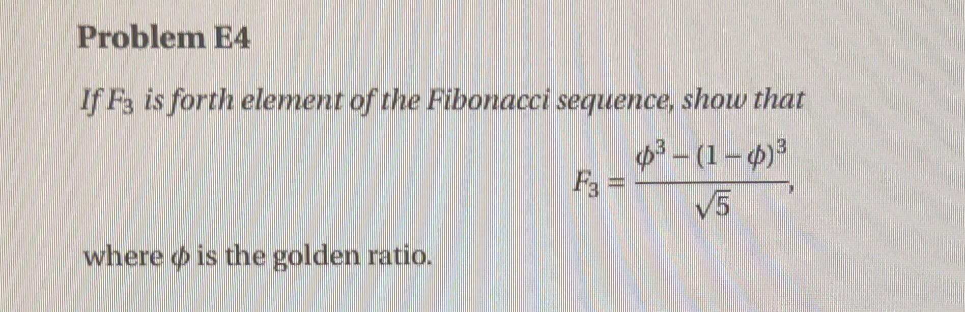 Solved If F3 is forth element of the Fibonacci sequence, | Chegg.com