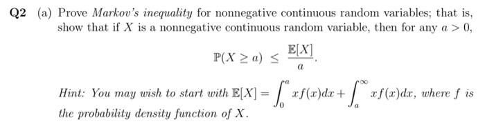 Solved Q2 (a) Prove Markov's inequality for nonnegative | Chegg.com