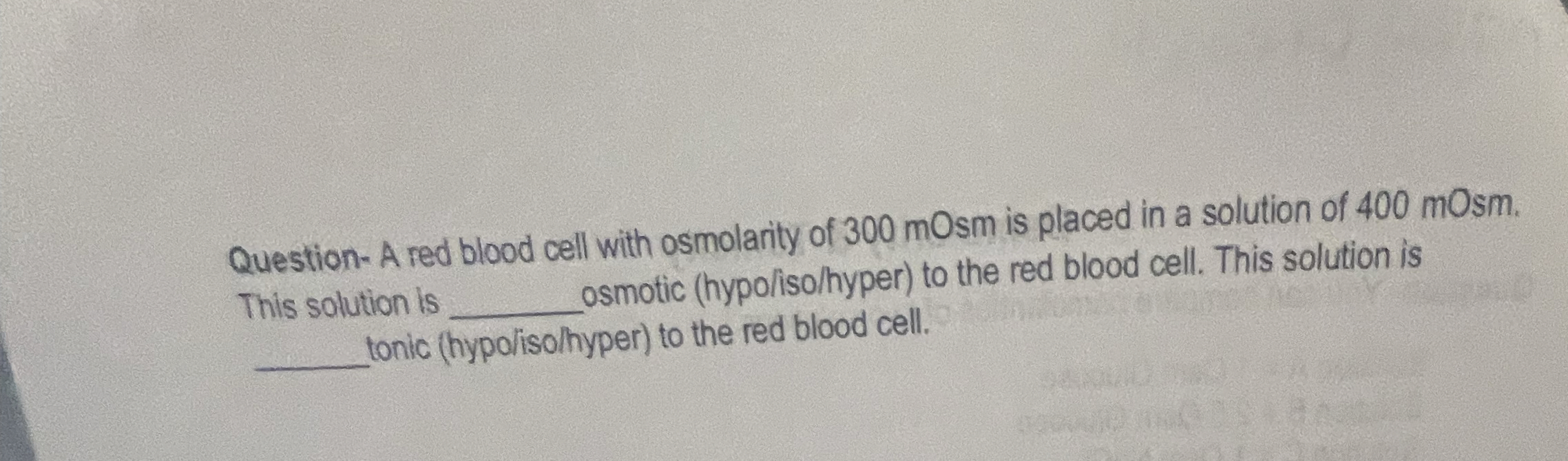 Solved Question-A red blood cell with osmolarity of 300 | Chegg.com
