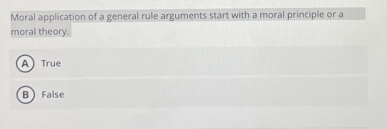 Solved Moral application of a general rule arguments start | Chegg.com
