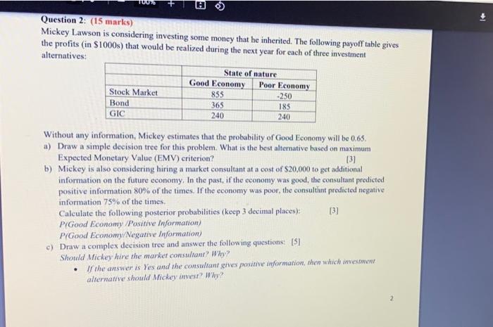 Solved Question 2: (15 marks) Mickey Lawson is considering | Chegg.com