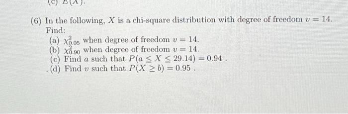 Solved (C) (6) In the following, X is a chi-square | Chegg.com
