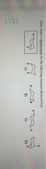 Solved Q10) Select a diastereomer for the following | Chegg.com