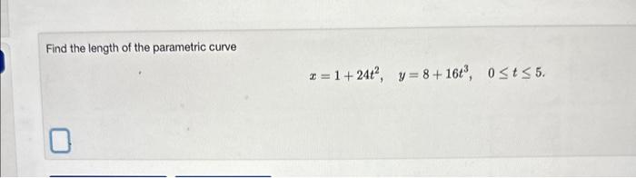 Solved Find the length of the parametric curve | Chegg.com