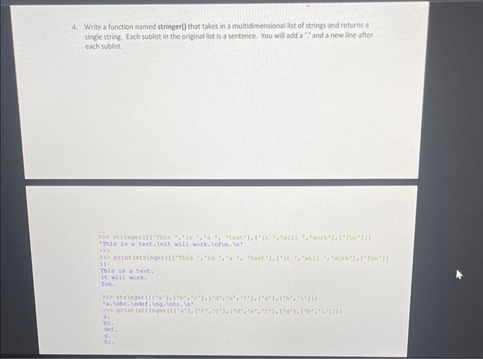 Solved 4. Write a function named stringer() that takes in a | Chegg.com