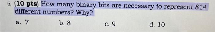 Solved 6. (10 pts) How many binary bits are necessary to | Chegg.com