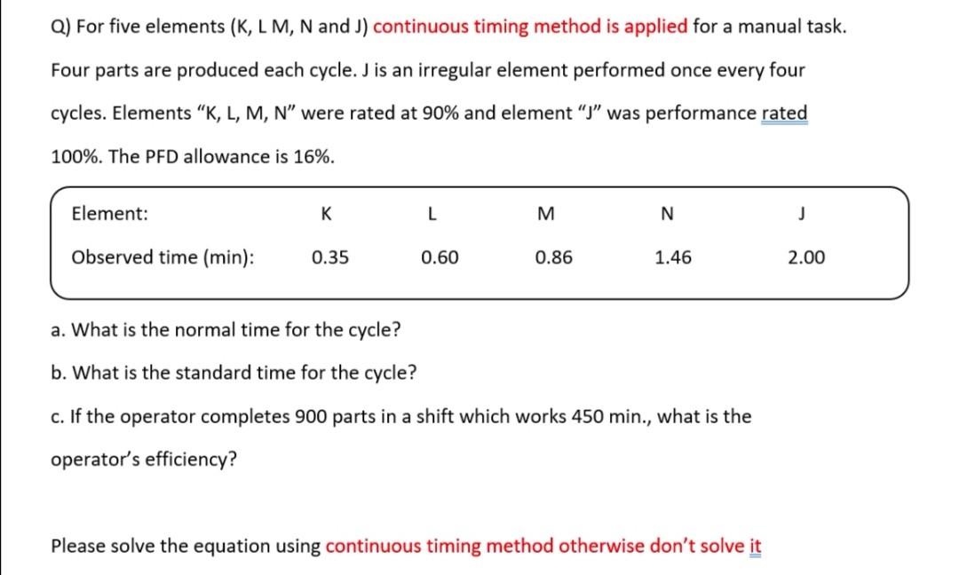Solved Q) For five elements ( K,LM,N and J ) continuous | Chegg.com