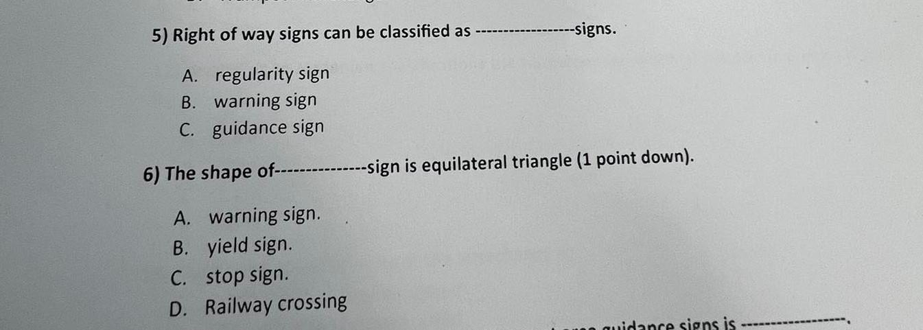 Solved 5) Right of way signs can be classified as -signs. A. | Chegg.com