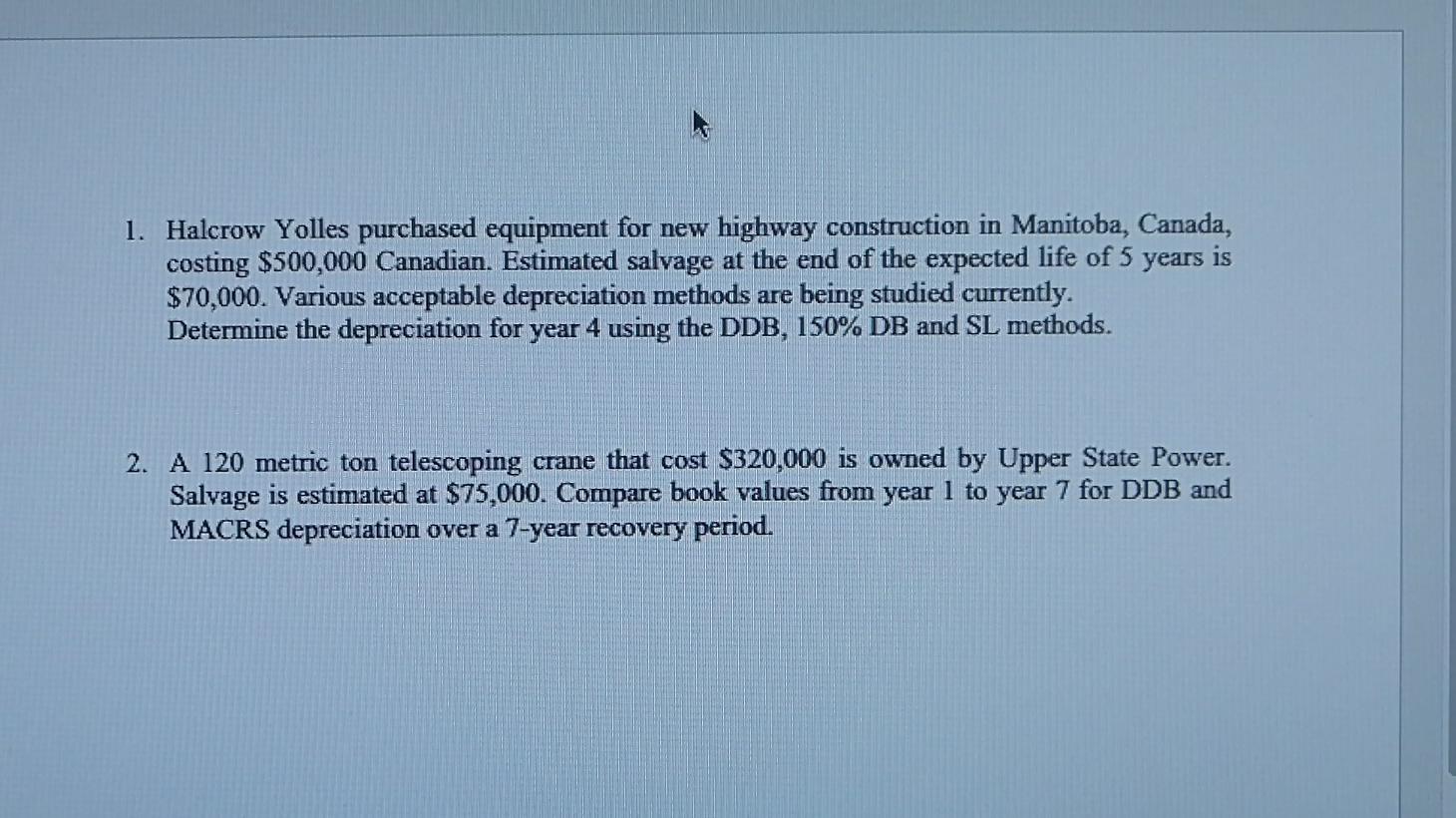 Solved 1. Halcrow Yolles purchased equipment for new highway | Chegg.com