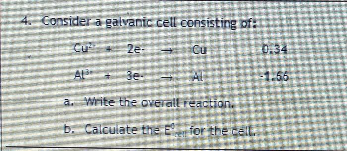 Solved 4. Consider a galvanic cell consisting of: Cu + 2e. - | Chegg.com
