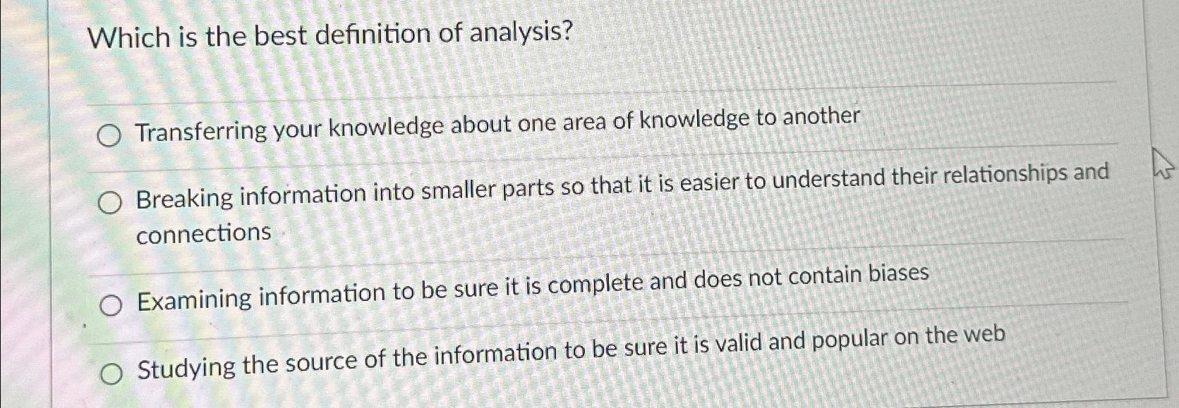 Solved Which is the best definition of analysis?Transferring | Chegg.com