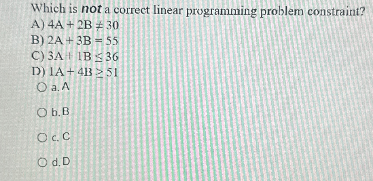 Solved Which is not a correct linear programming problem | Chegg.com