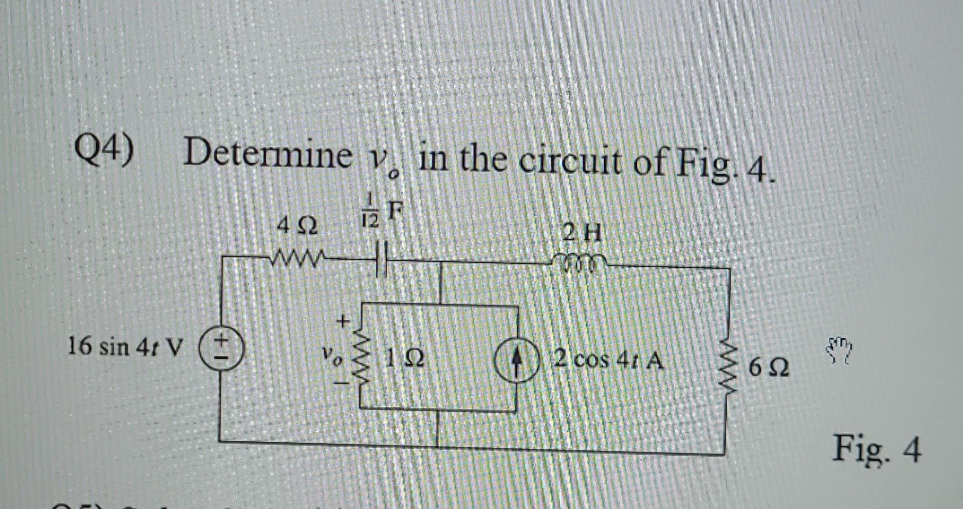 Solved Q4) Determine v0 in the circuit of Fig. 4. 4 | Chegg.com