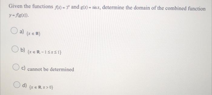Solved Given the functions f(x)=3x and g(x)=sinx, determine | Chegg.com