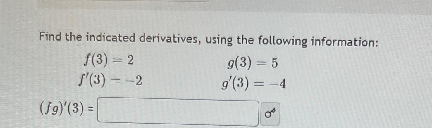 Solved Find the indicated derivatives, using the following | Chegg.com