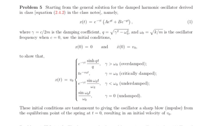 Solved Problem 5 Starting from the general solution for the | Chegg.com