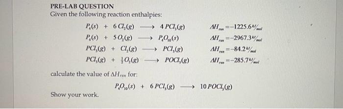 Solved PRE-LAB QUESTION Given the following reaction | Chegg.com