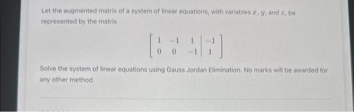 Solved Let the augmented matrix of a system of linear | Chegg.com
