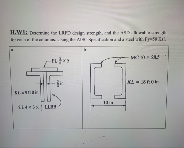 Solved H.W1: Determine the LRFD design strength, and the ASD | Chegg.com