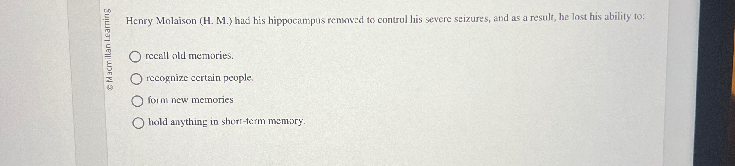 Solved Henry Molaison (H. ﻿M.) ﻿had his hippocampus removed | Chegg.com