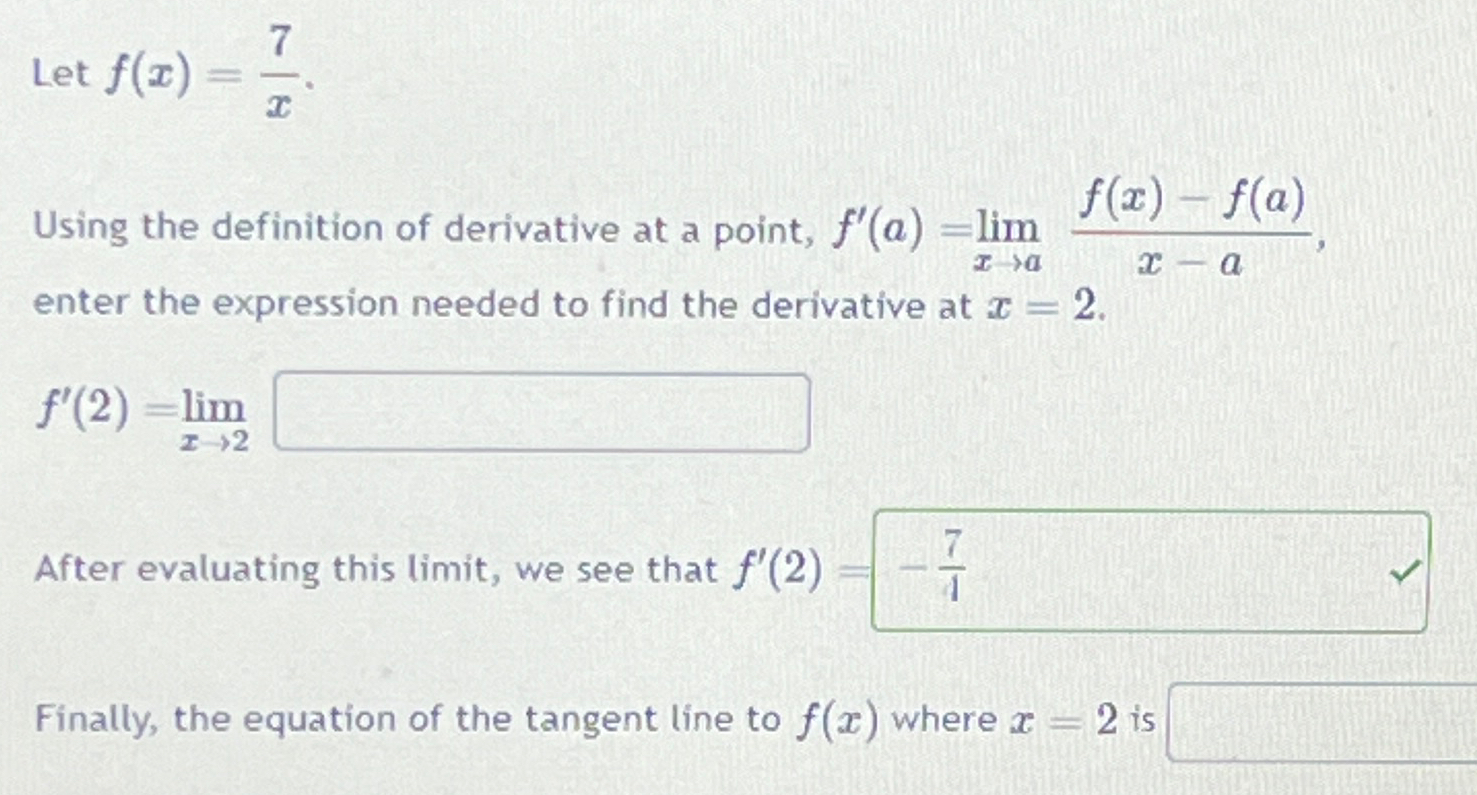 Solved Let f(x)=7x.Using the definition of derivative at a | Chegg.com