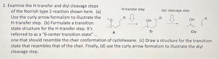 Solved 2. Examine the H-transfer and diyl cleavage steps of | Chegg.com