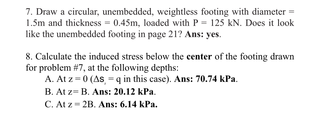 Solved Draw a circular, unembedded, weightless footing with | Chegg.com