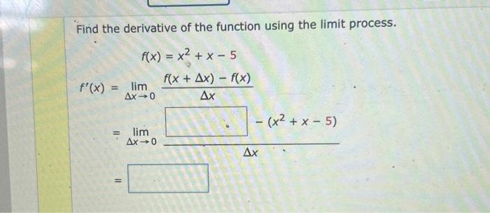 Solved Find the derivative of the function using the limit | Chegg.com