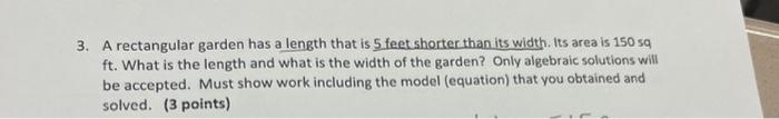 Solved 3. A rectangular garden has a length that is 5 feet | Chegg.com