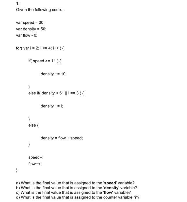 Solved 1. Given the following code... var speed = 30; var | Chegg.com