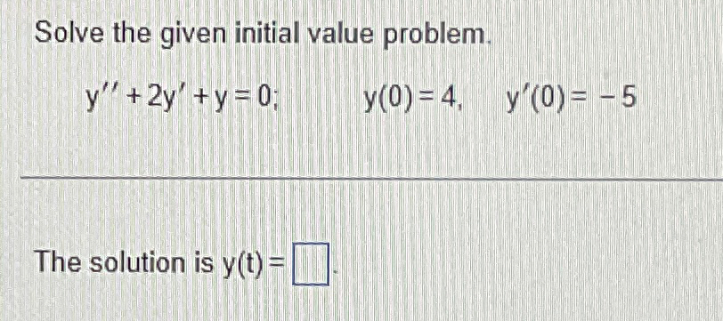 Solved Solve the given initial value | Chegg.com
